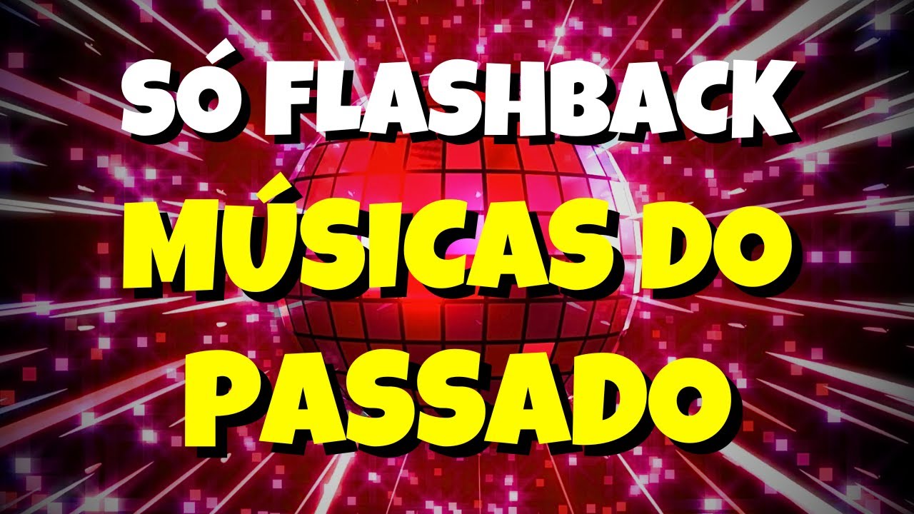 FLASHBACK 🎵 BALADA ANTIGA 🎵 FLASH BACK DANCE 🎵 FLASH BACK lNTERNACIONAL ...
