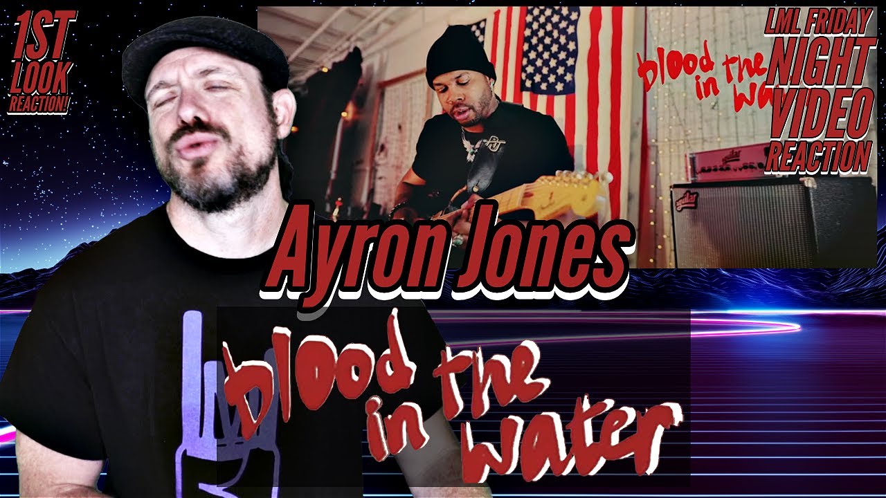 Mark Reacts To Ayron Jones "Blood In The Water" -- 1ST LOOK AT THE ...
