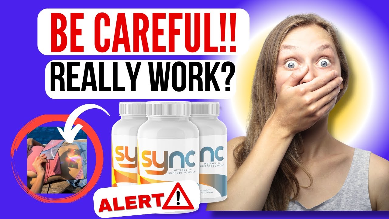 SYNC SUPPLEMENT REVIEWS (⛔ KNOW THIS! ⛔) SYNC METABOLISM - SYNC CUSTOMER REVIEWS 2024 - SYNC ...