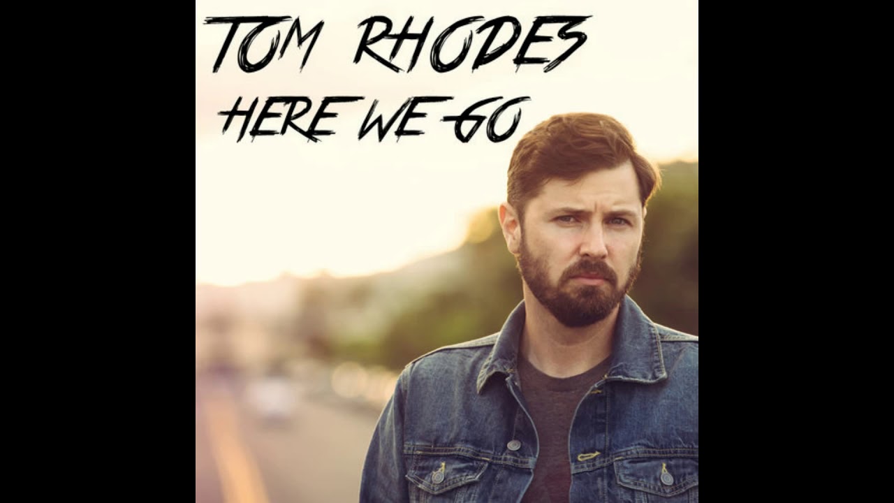 "Here We Go" by Tom Rhodes - YouTube