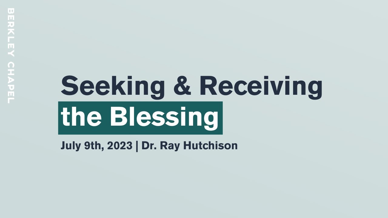 Seeking & Receiving the Blessing | Dr. Ray Hutchison - YouTube