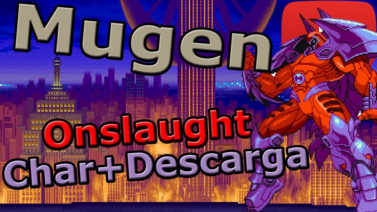 MUGEN- Onslaught char mas descargar-Download - YouTube