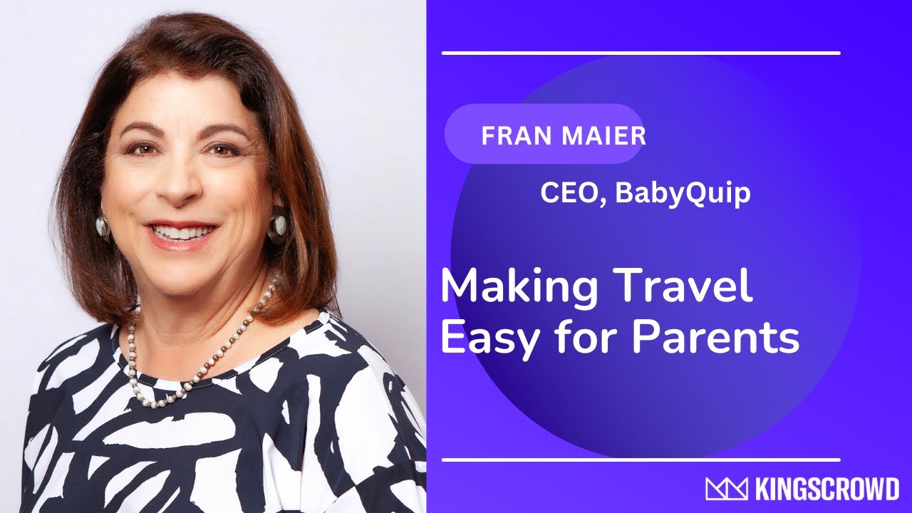 Fran Maier on Making Travel Easy for Parents with BabyQuip | Inside Startup Investing - YouTube