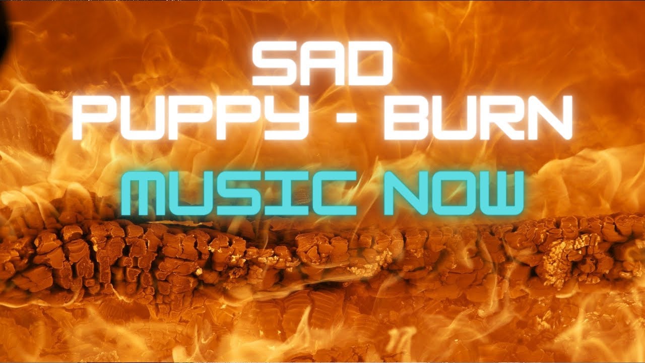 Sad Puppy - Burn (Copyright Free Music) - YouTube