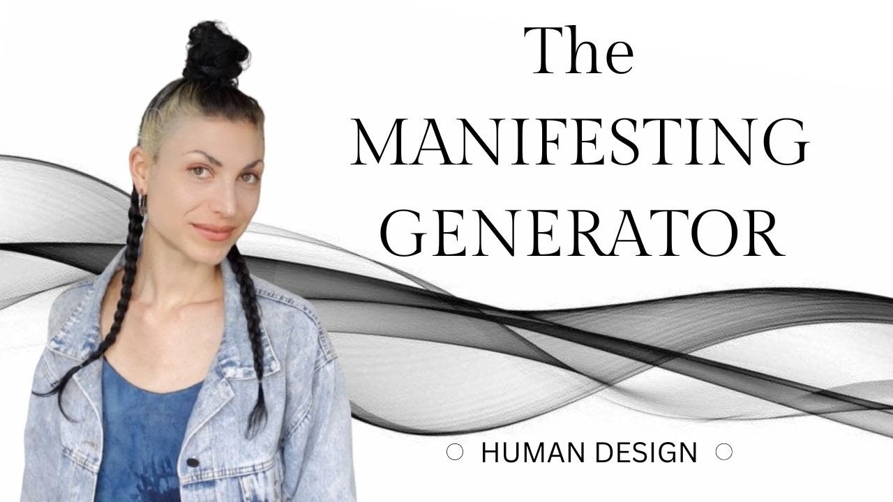 The Manifesting Generator in Human Design - YouTube