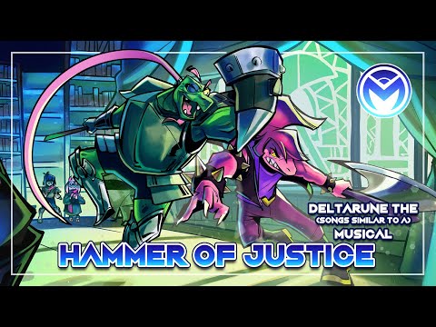 Deltarune the (not) Musical - Hammer of Justice