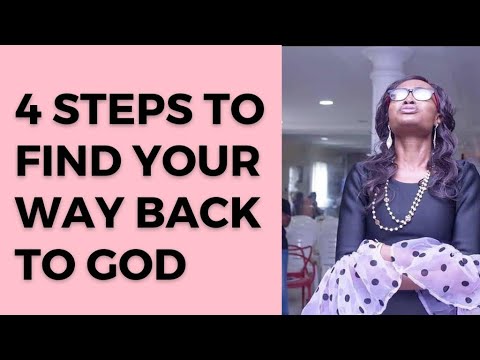 HOW TO FIND YOUR WAY BACK TO GOD| Follow these steps - YouTube