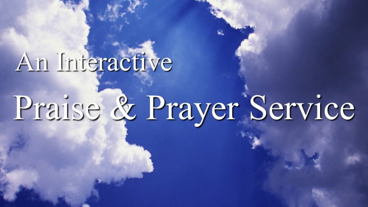 Praise & Prayer Service - April 11, 2020 - YouTube