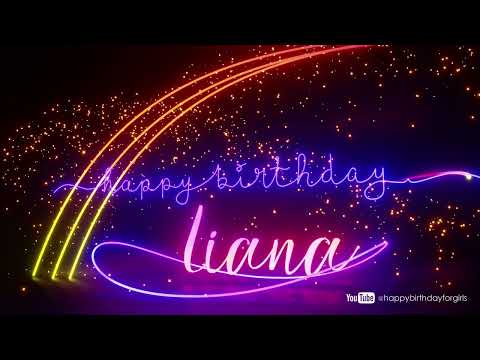 LIANA Birthday Song – Happy Birthday Liana