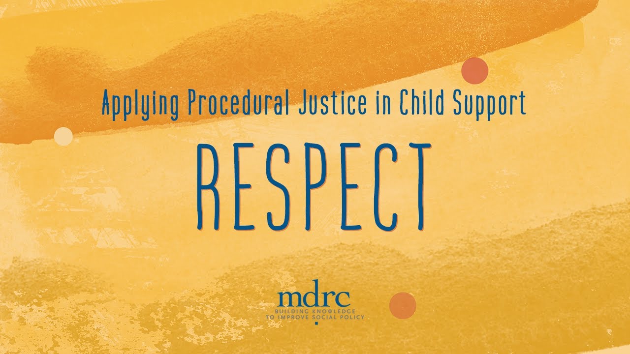 Applying Procedural Justice In Child Support The Principle Of Respect applying-procedural-justice-in-child-support-the-principle-of-respect