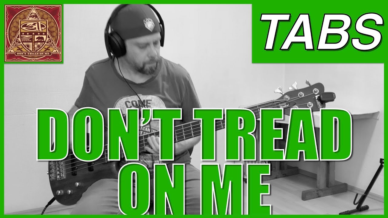 "Don't Tread on Me" tabs, 311 [BASS ONLY] - YouTube