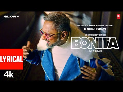 BONITA (Lyrics): YO YO HONEY SINGH | THE SHAMS | GLORY | BHUSHAN KUMAR
