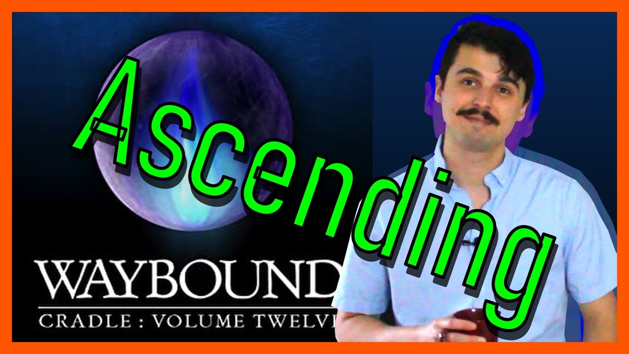 Waybound: The Grand Finale of Cradle Series - YouTube