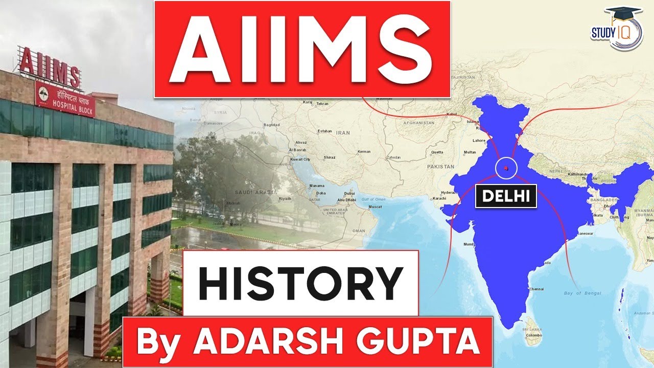 All India Institutes of Medical Sciences' History and Evolution | List ...