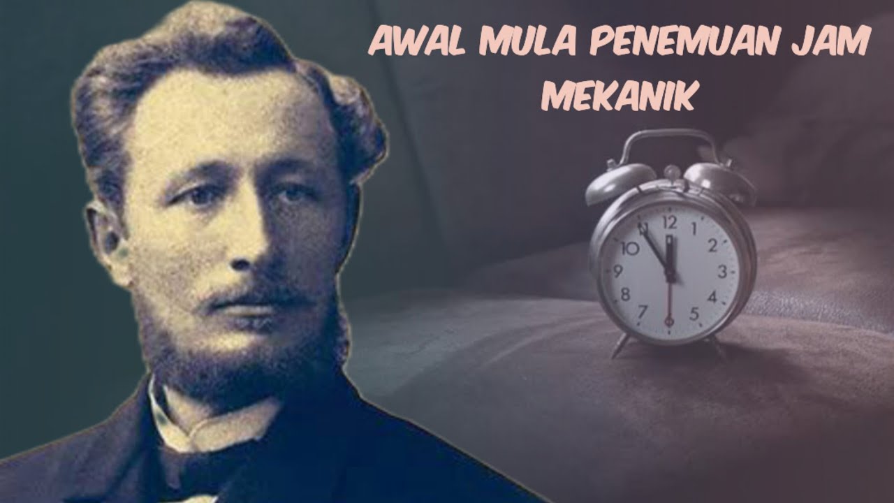 Sejarah Asal Usul Penemuan JAM. Kisah Perjalanan seorang Pemuda yang ...