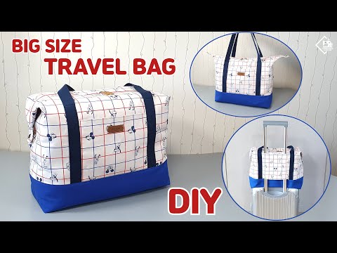 DIY BIG SIZE TRAVEL BAG / How to make a travel luggage/ sewing tutorial ...