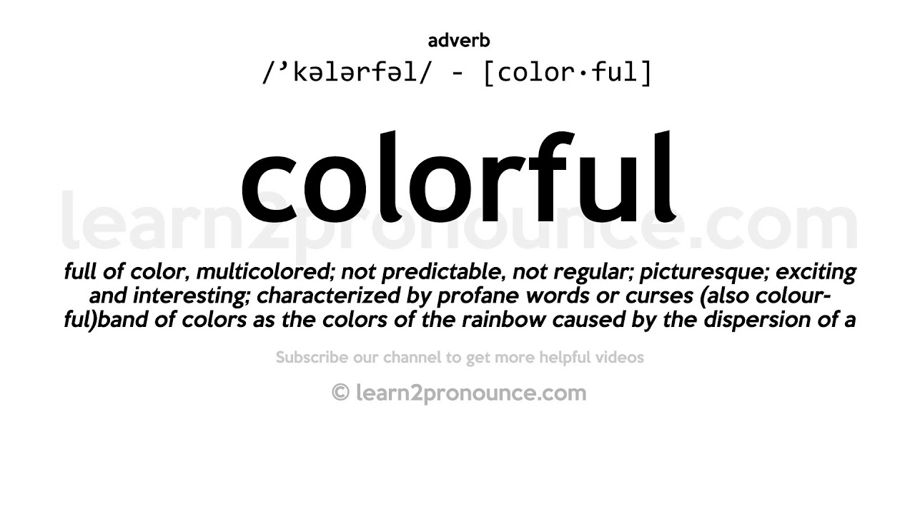 Pronunciation of Colorful | Definition of Colorful - YouTube