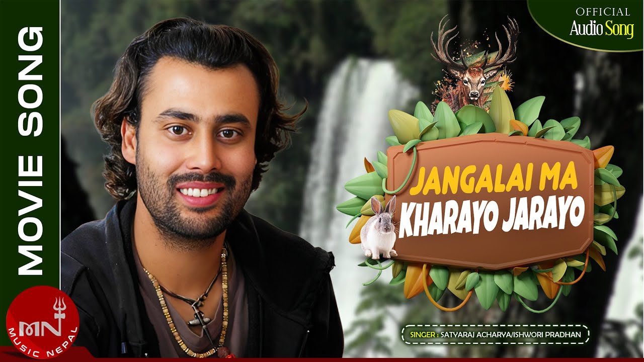Jangalai Ma Kharayo Jarayo - Satyaraj Acharya & Ishwori Pradhan ...
