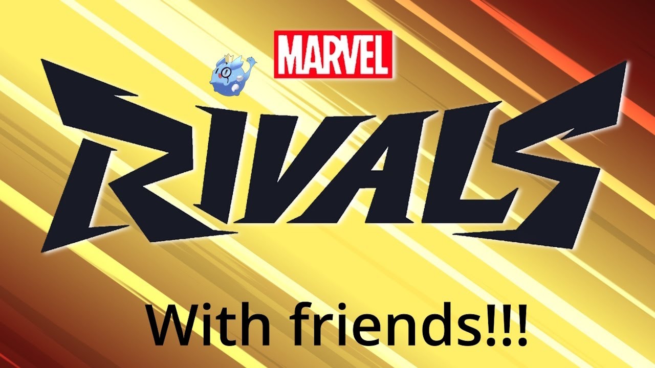 Marvel Rivals w/friends!!!!! - YouTube