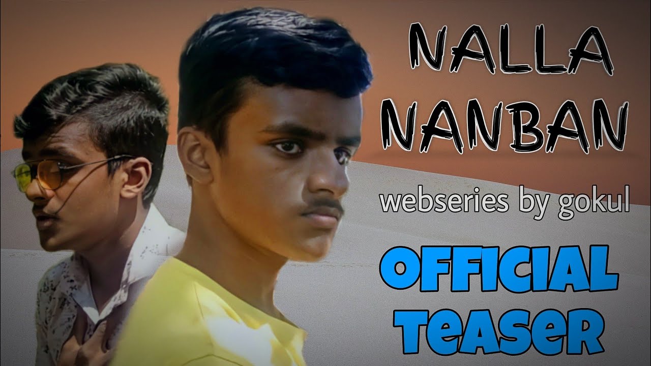 nalla nanban | webseries | gokul | official teaser | start music gokul ...