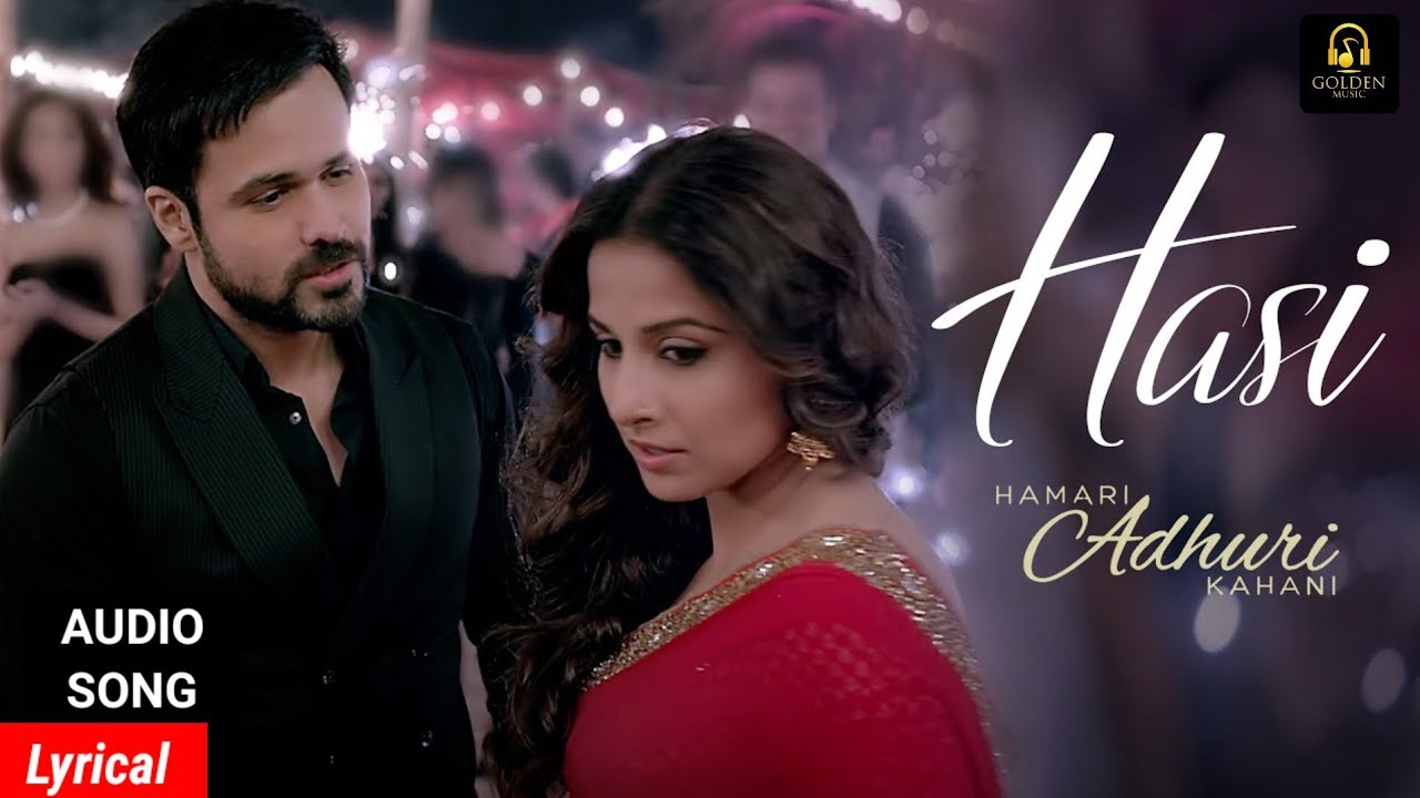 Hasi Full Song (Lyrical) | Female Version | Hamari Adhuri Kahaani ...
