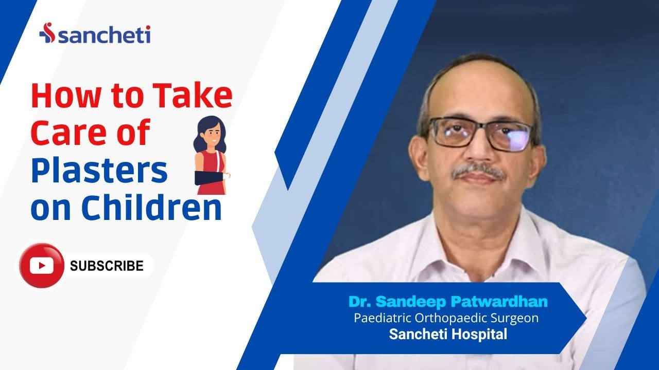 How to Take Care of Plasters on Children | Dr. Sandeep Patwardhan ...