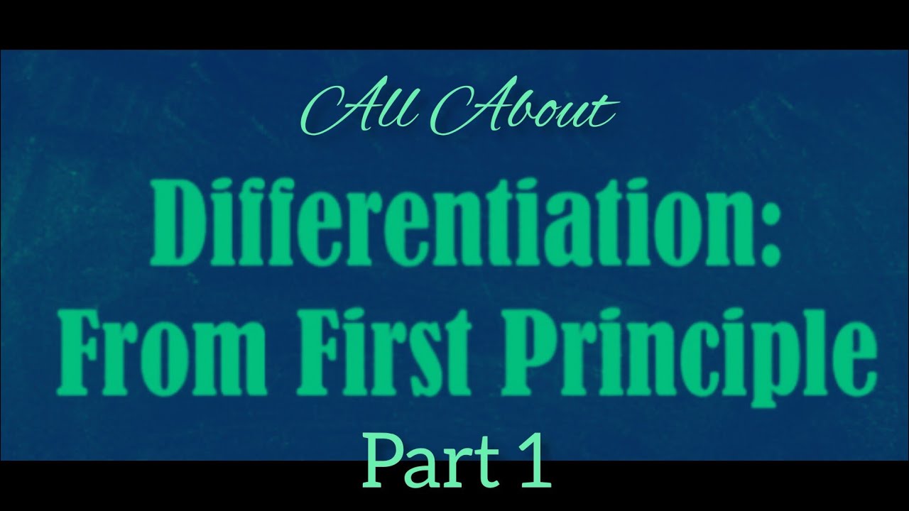 Differentiation From First Principle (1 of 3) - YouTube