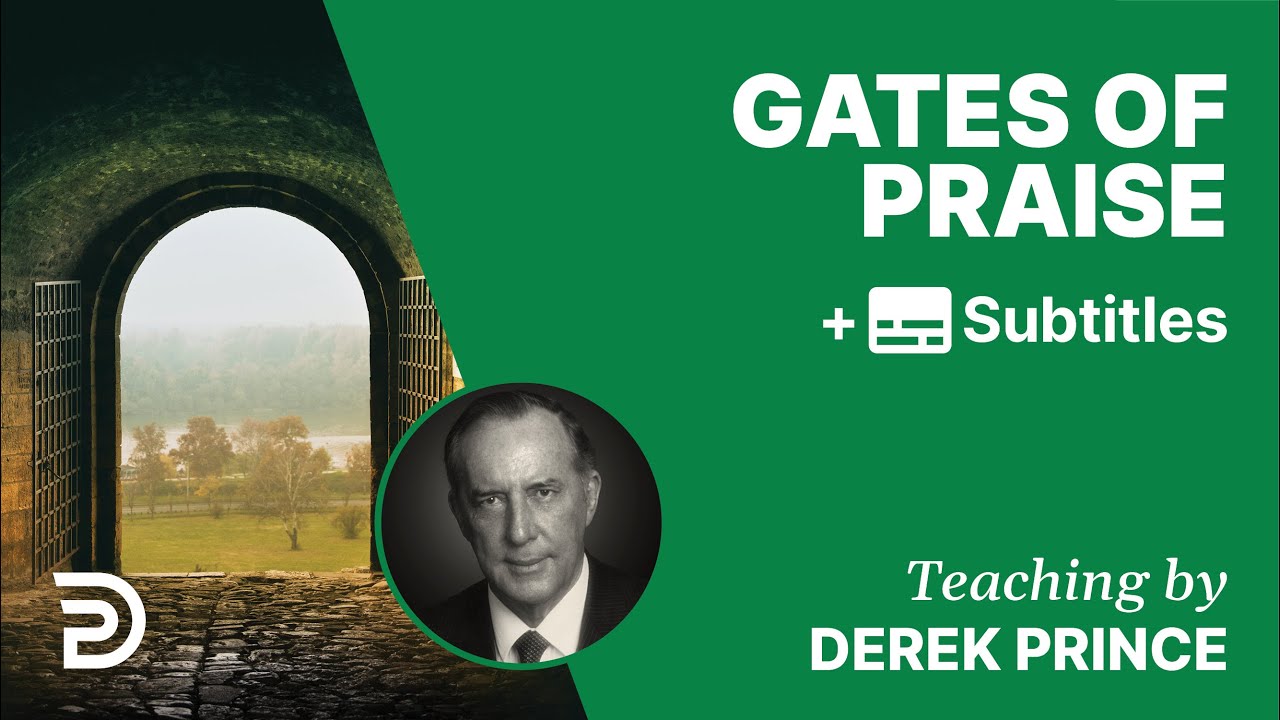 Gates of Praise | Part 82 | Derek Prince Devotions - - Bible Portal