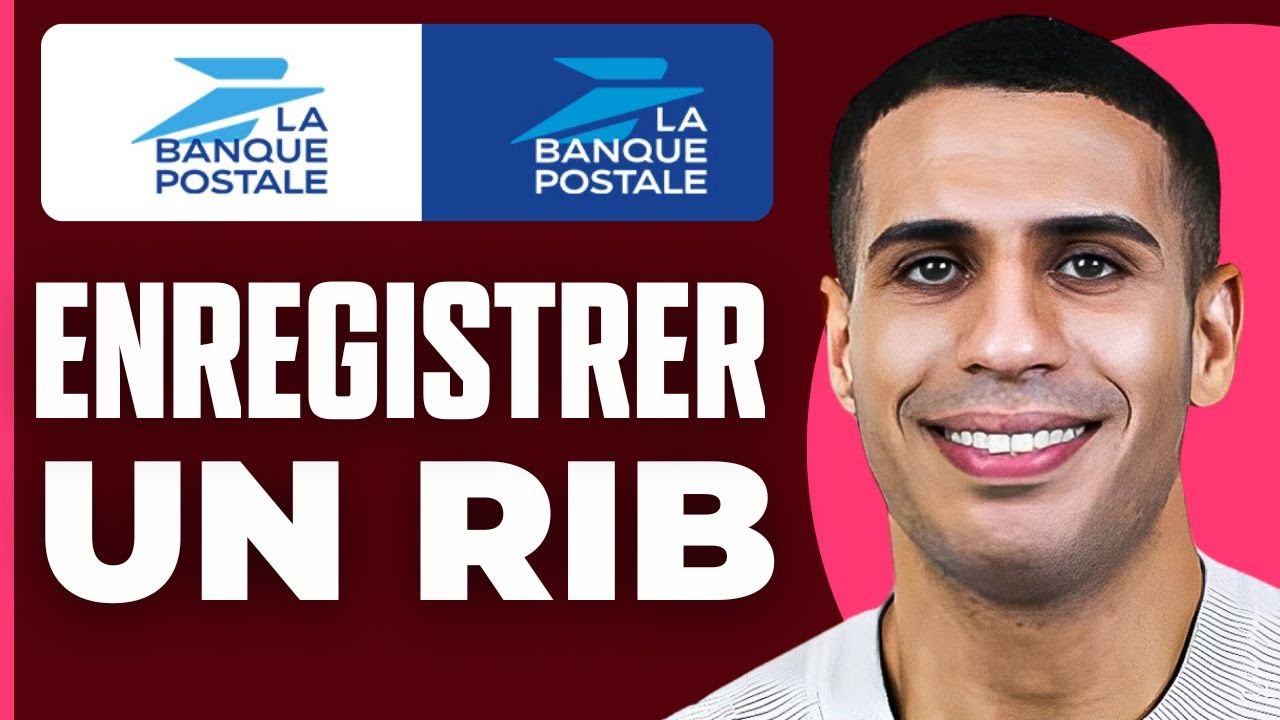 Comment Enregistrer Un Rib Sur La Banque Postale ( 2024 ) - YouTube