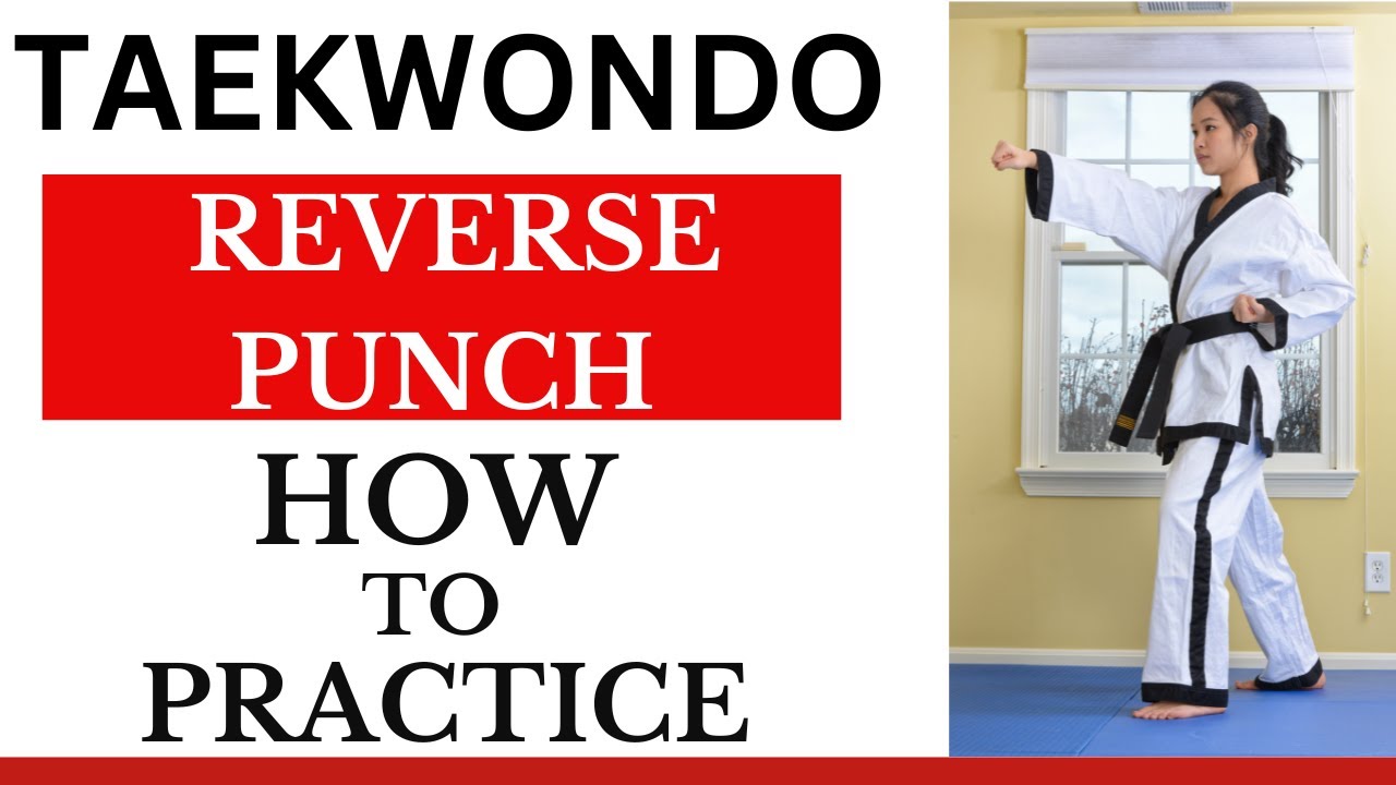 Taekwondo Reverse Punch How to Practice - YouTube