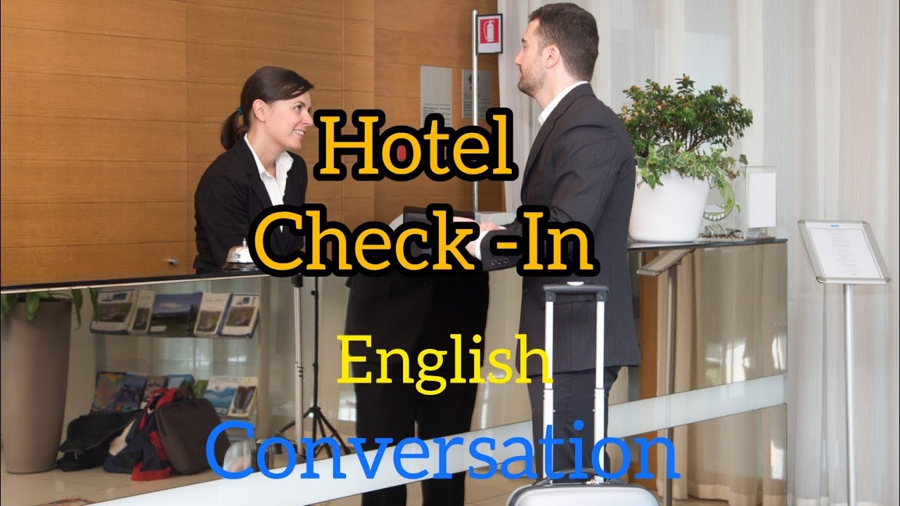 English Conversation Practice Hotel check -in - YouTube
