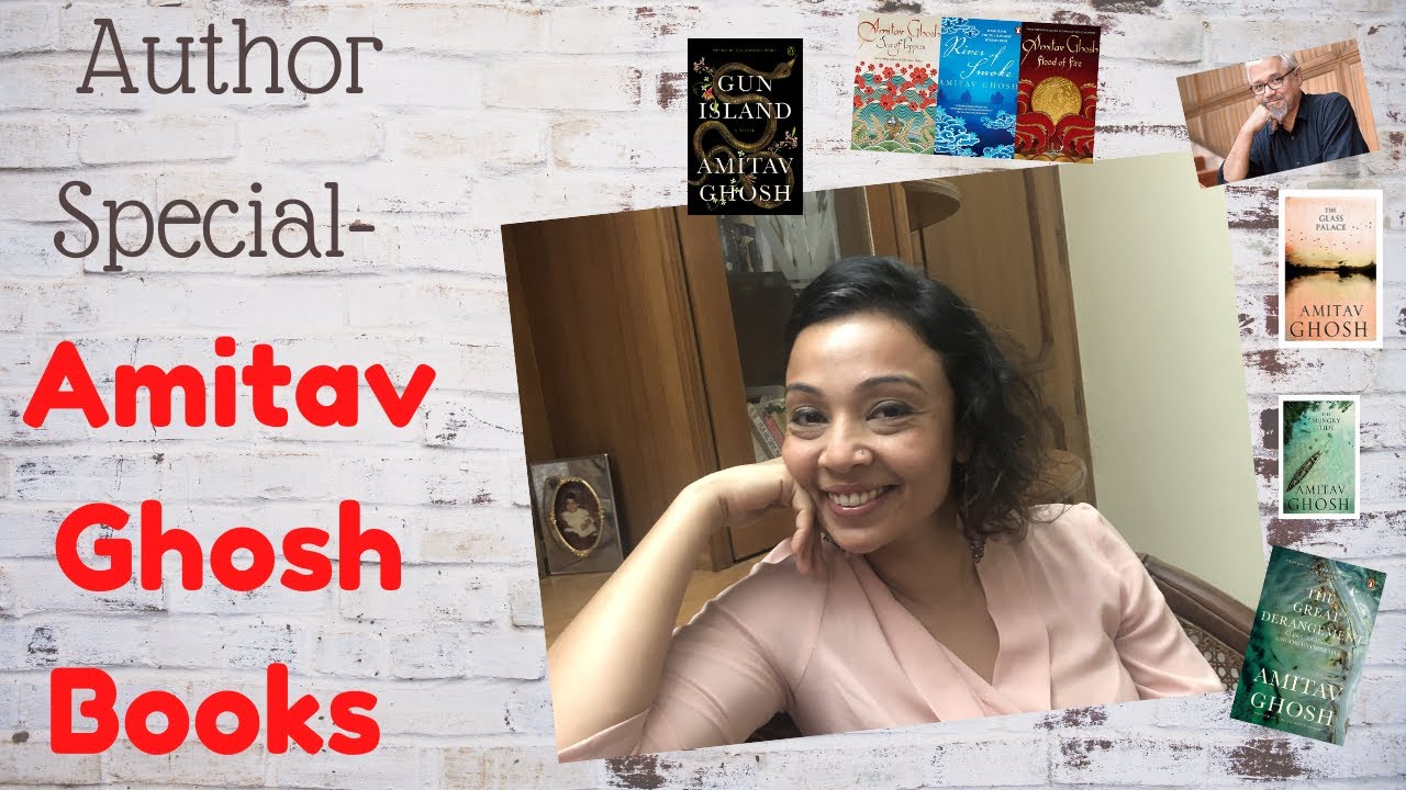 AUTHOR SPECIAL- AMITAV GHOSH BOOKS - YouTube