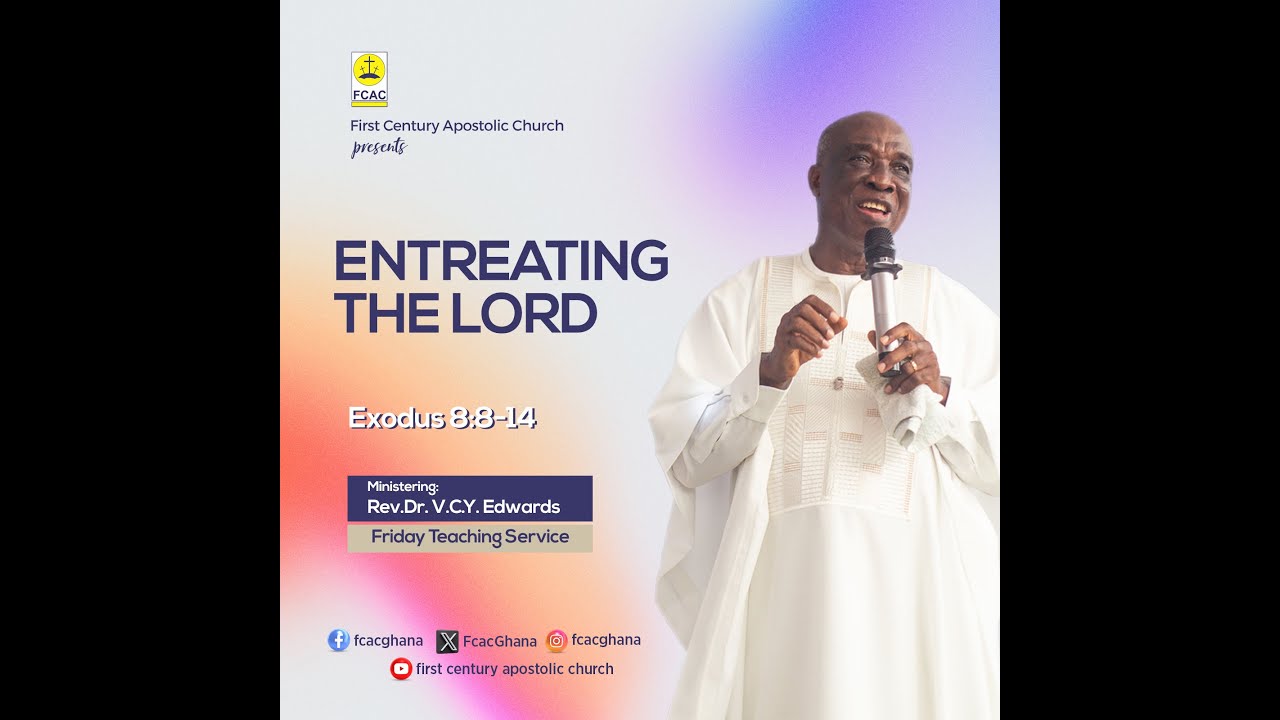Entreating the Lord by Rev. Dr. V.C.Y. Edwards (Friday Teaching Service ...