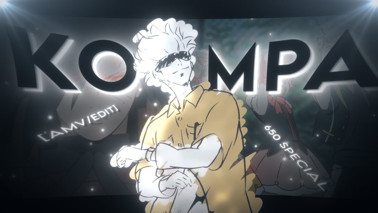Kompa x gata only | Anime mix *650 special* [AMV/EDIT] (+Free pf) - YouTube