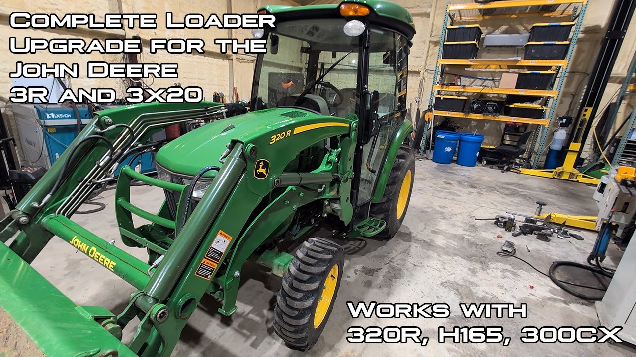 John Deere 3R 3X20 Full Loader Upgrade - 320R, H165, 300CX - YouTube