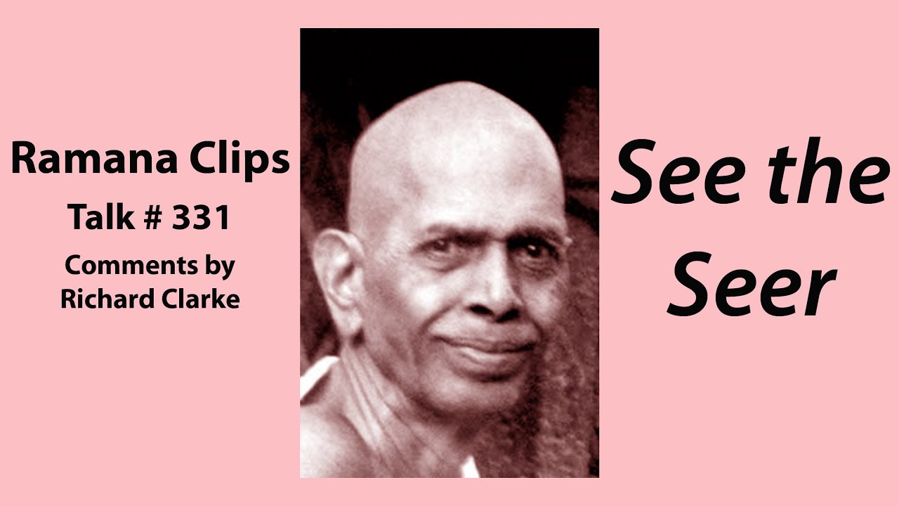 See the Seer - Ramana Clips Talk # 331 - YouTube