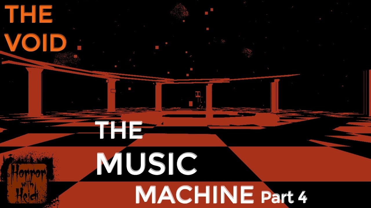 THE VOID | The Music Machine - Part 4 (FINALE) [HWHGaming] - YouTube