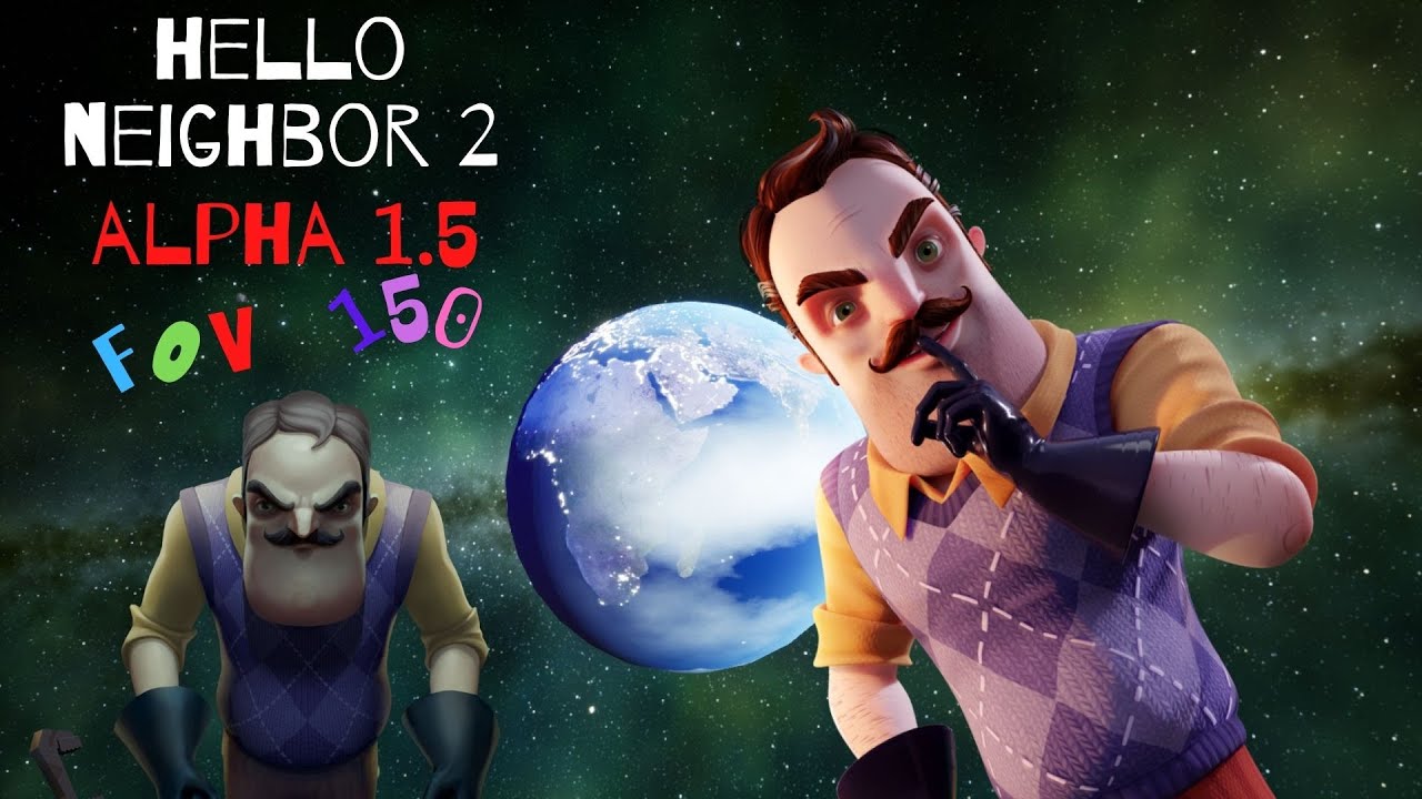 Hello Neighbor 2 Alpha 1.5 | FOV 150 - YouTube