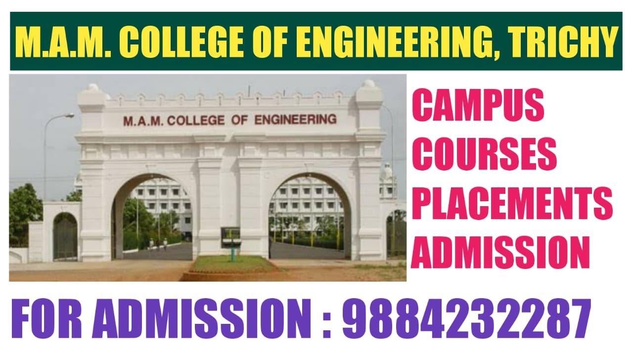 MAM ENGINEERING COLLEGE TRICHY ! BEST COLLEGE IN TRICHY ! TNEA 2023 ...