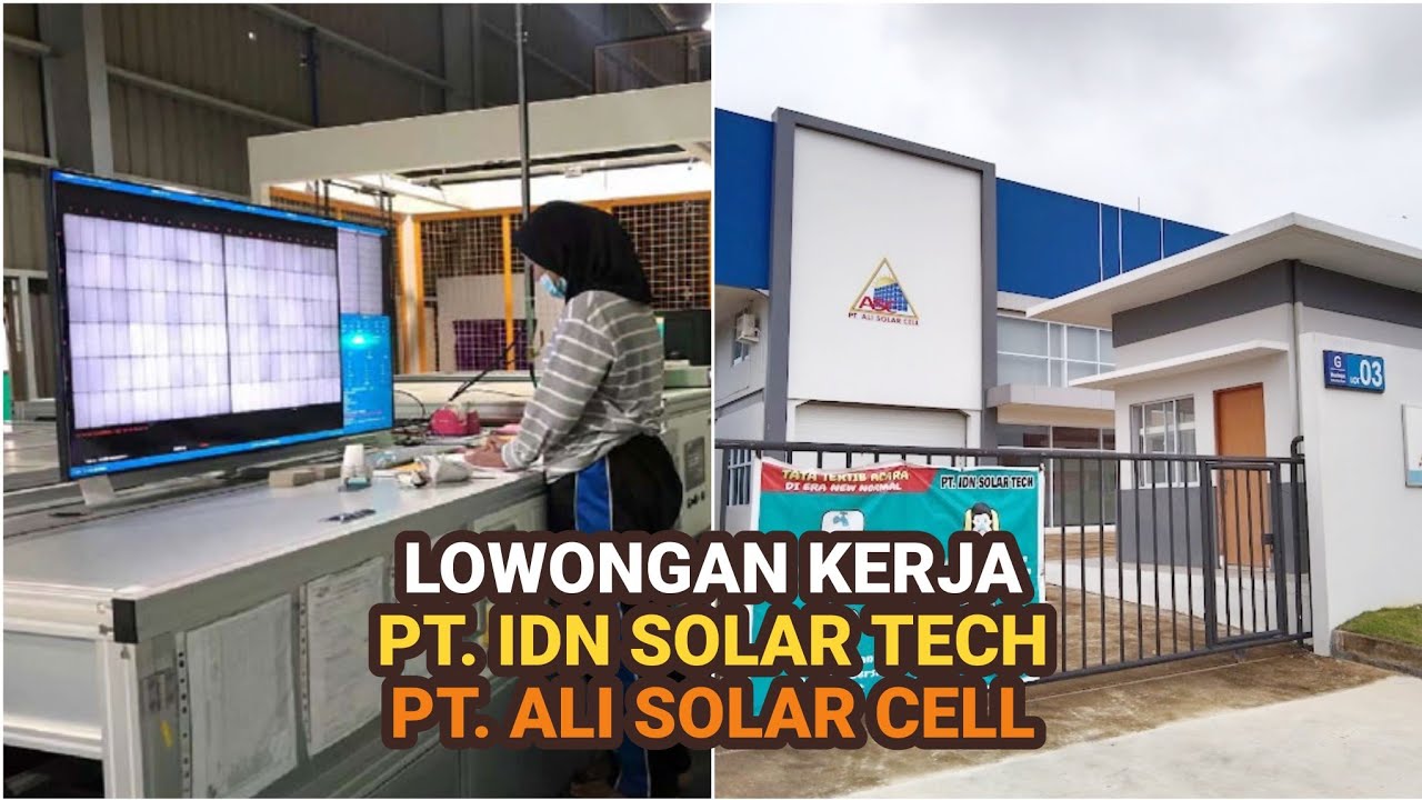 Loker Batam hari ini PT IDN Solar Tech Kabil // PT Ali Solar Cell ...
