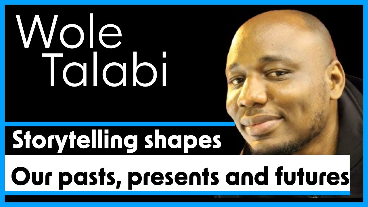 Storytelling shapes perceptions, politics, traditions & technology for better futures - Wole ...