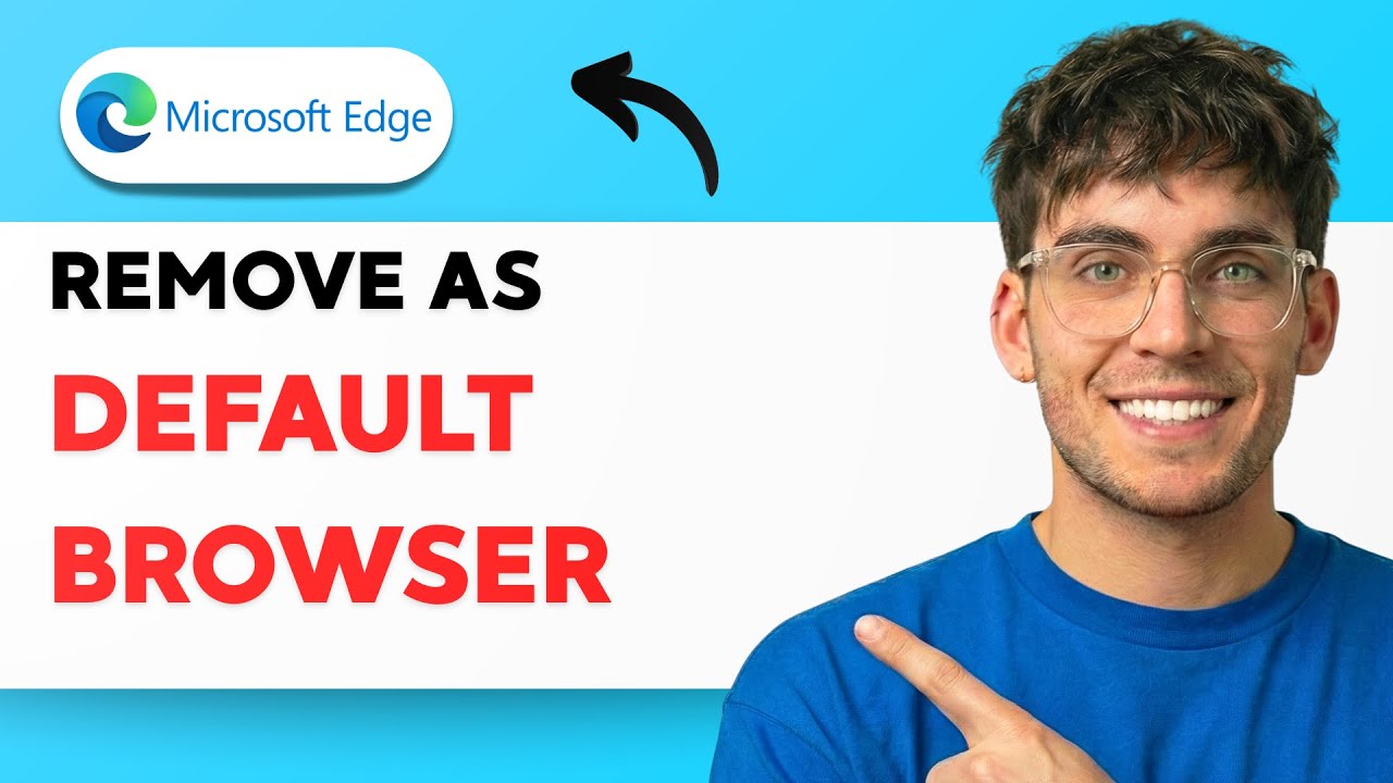 How to Remove Microsoft Edge as Default Browser [2026 Full Guide] - YouTube
