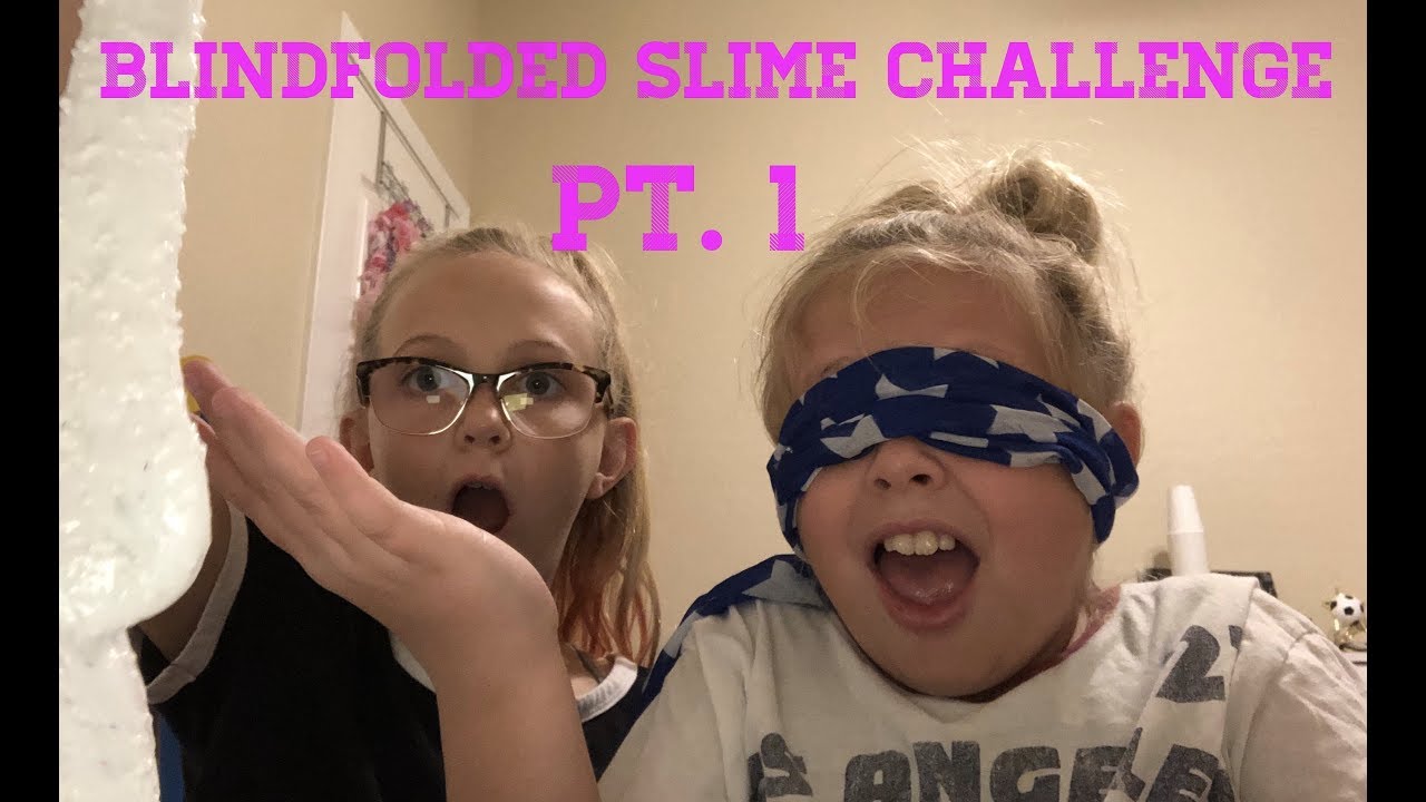 Blindfolded Slime Challenge With Morgan!!!! Pt. 1 - YouTube