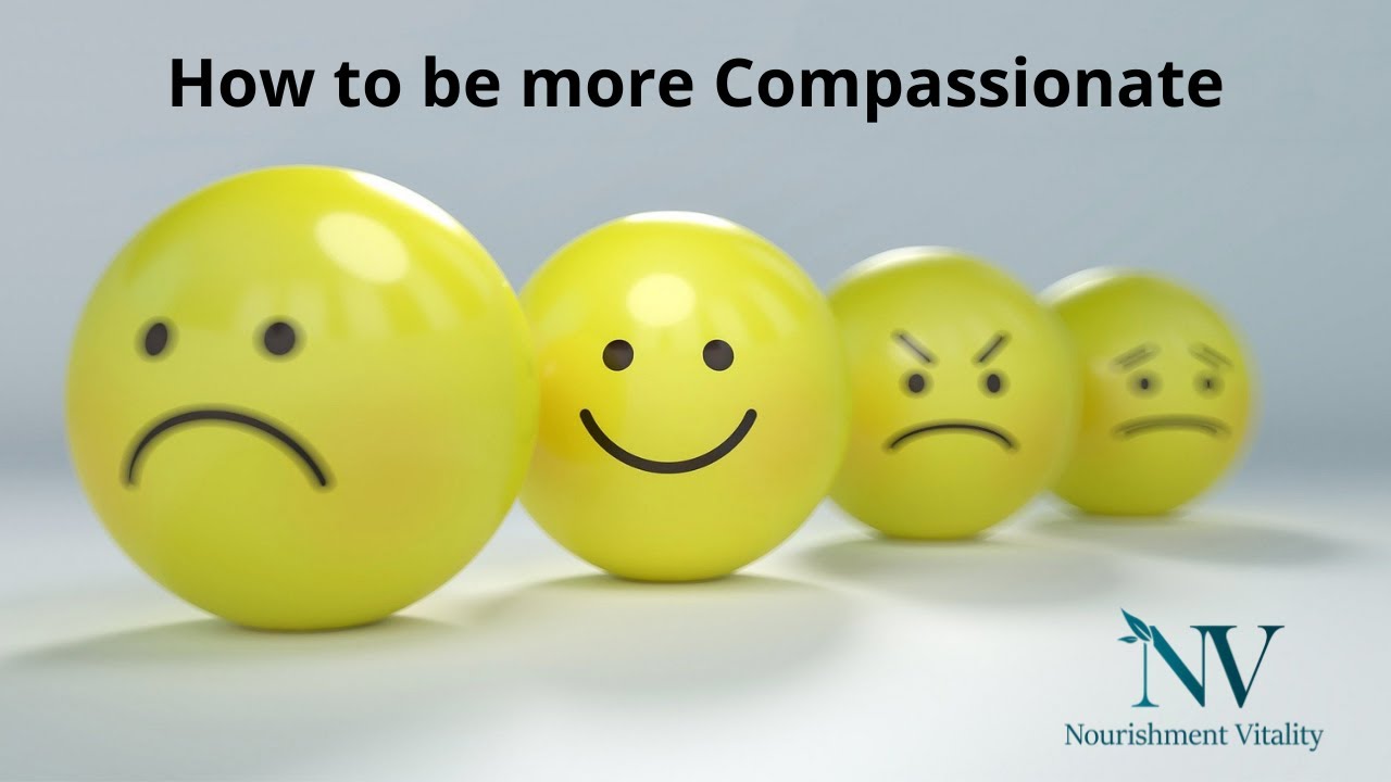 How to be more Compassionate - YouTube