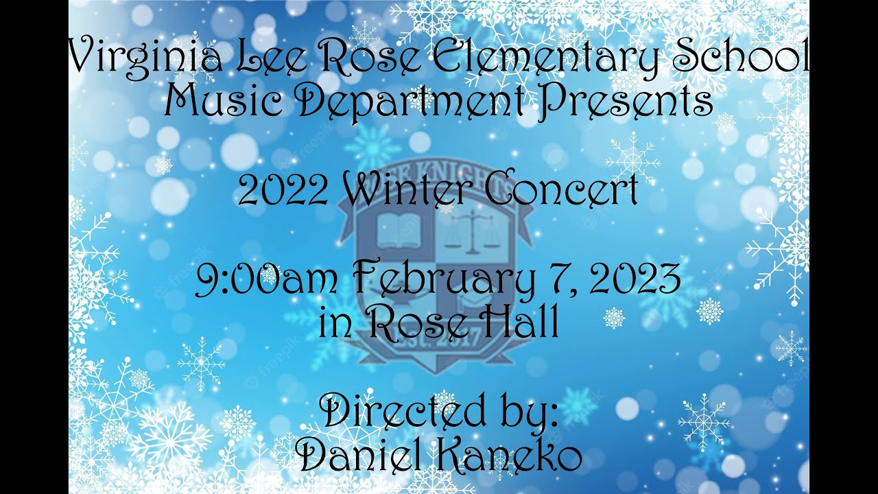 2022 Winter Concert - Virginia Lee Rose Elementary School, Madera, CA ...