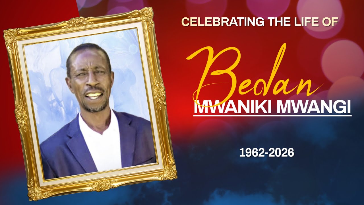 CELEBRATING THE LIFE OF || BEDAN MWANIKI MWANGI - YouTube