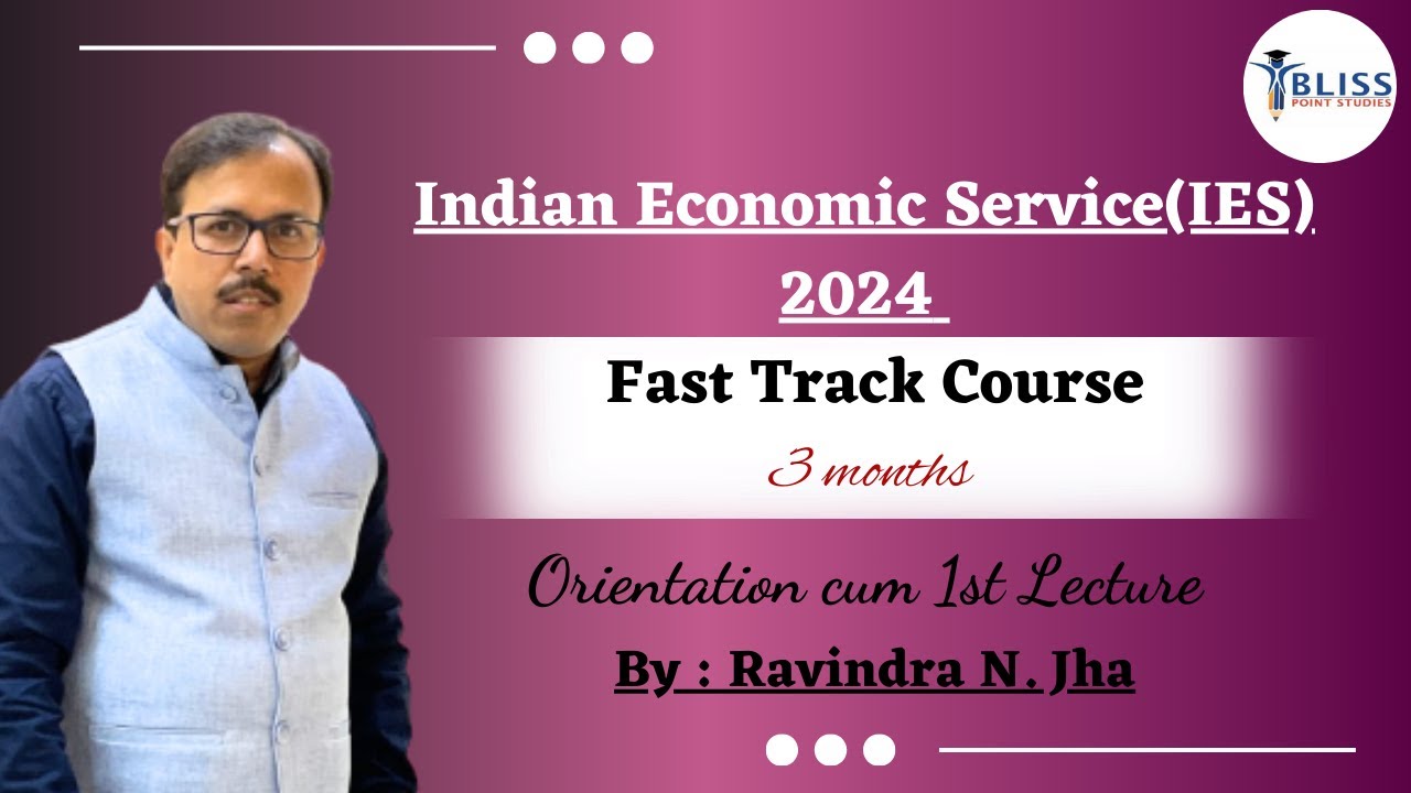 INDIAN ECONOMIC SERVICE (IES) 2024 Crash Course || Orientation & 1st ...