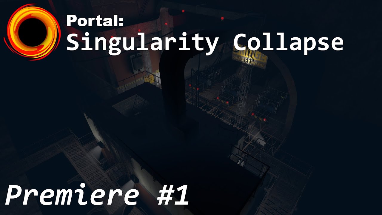 OUTDATED: Portal: Singularity Collapse - Showcase #1 - YouTube