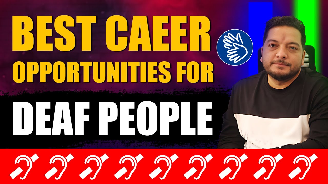 Best Career Opportunities for Deaf People | Deaf People | Best Career ...