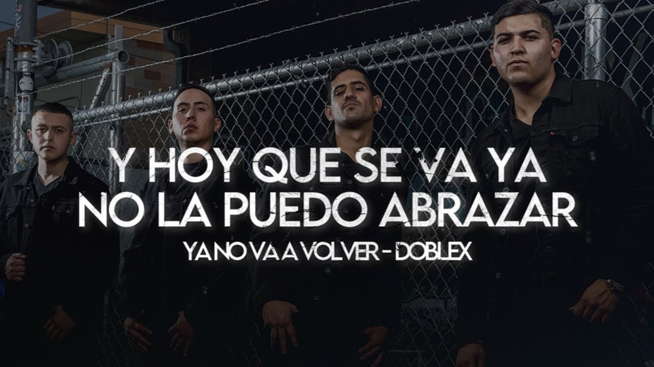 (LETRA) ¨YA NO VA A VOLVER¨ - DobleX (Lyric Video) - YouTube